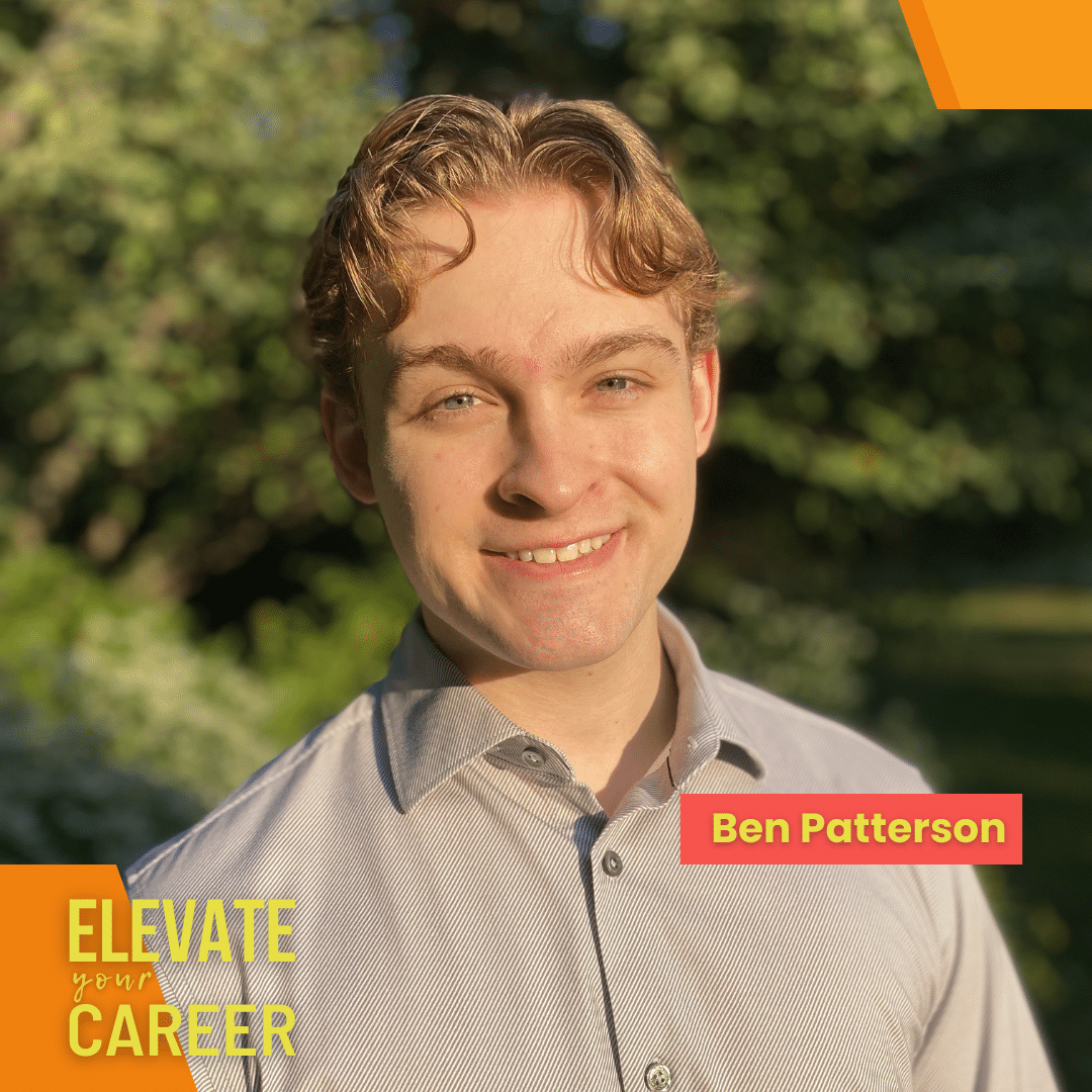 43 | Ben Patterson | From Intern to Impact: How to Master Networking, Mentorship, and Grit ...