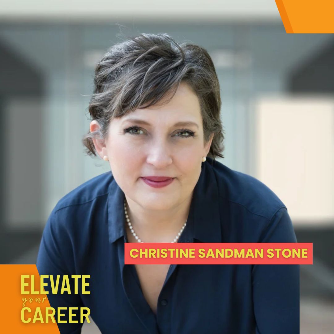 67 | Christine Sandman Stone - Mentorship vs. Sponsorship: The Game ...